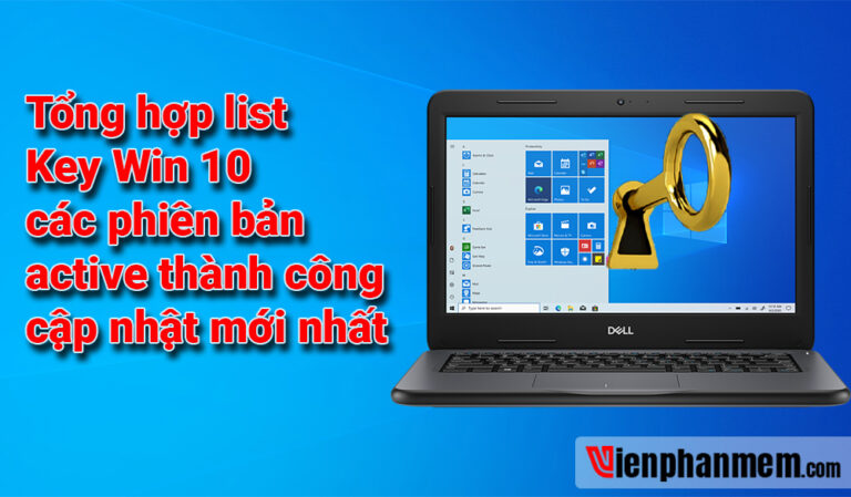 List Key Win 10 bản quyền active thành công 100% cập nhật 2025 | Viện Phần Mềm